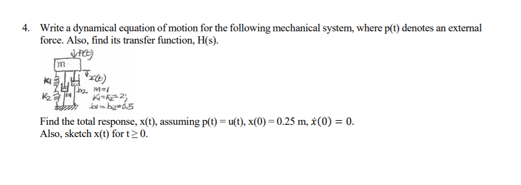 Solved 4. Write a dynamical equation of motion for the | Chegg.com