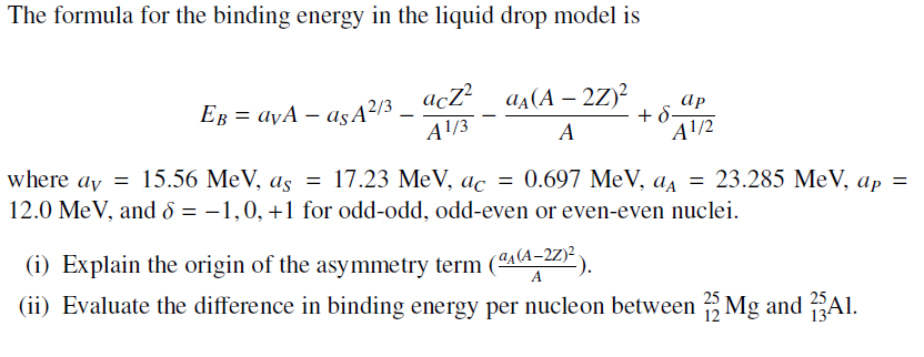 Solved The formula for the binding energy in the liquid drop | Chegg.com