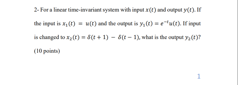 Solved 2- For a linear time-invariant system with input x(t) | Chegg.com