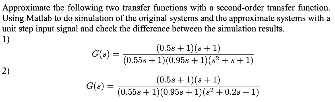 Solved Approximate the following two transfer functions with | Chegg.com