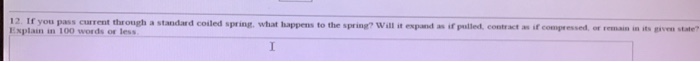 Solved If you pass current through a standard coiled spring, | Chegg.com