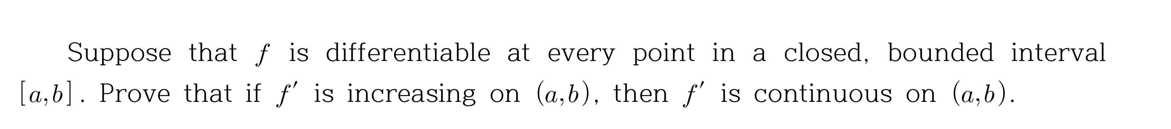 Solved Suppose that f is differentiable at every point in a | Chegg.com