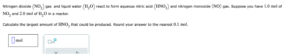 Solved Nitrogen dioxide (NO2) gas and liquid water (H2O) | Chegg.com