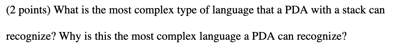 Solved (2 points) What is the most complex type of language | Chegg.com