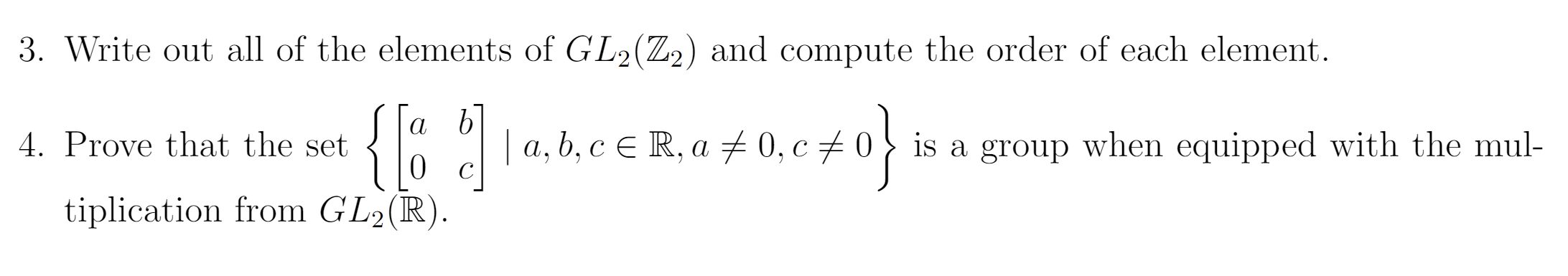 Solved 3. Write out all of the elements of GL2(Z2) and | Chegg.com