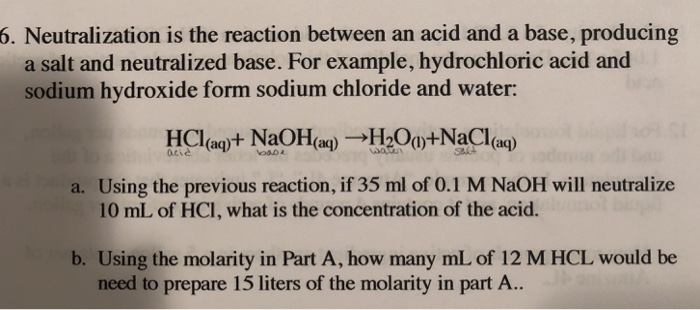 Solved 6. Neutralization is the reaction between an acid and | Chegg.com