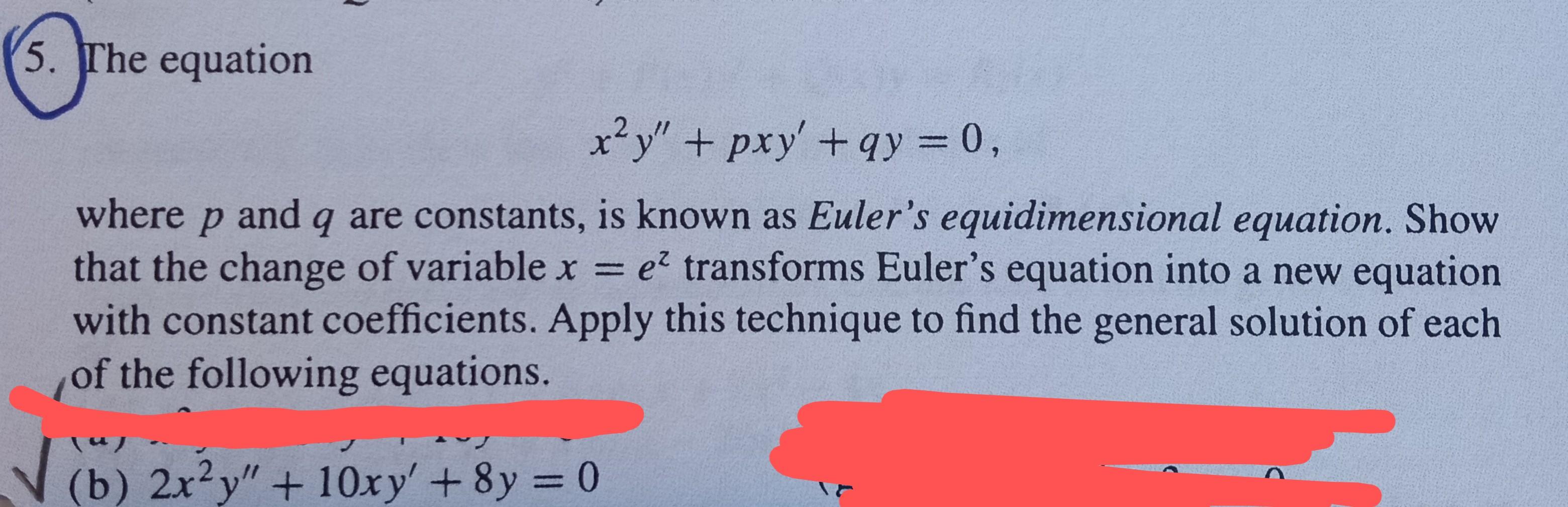 Solved 5. The equation x2y′′+pxy′+qy=0, where p and q are | Chegg.com