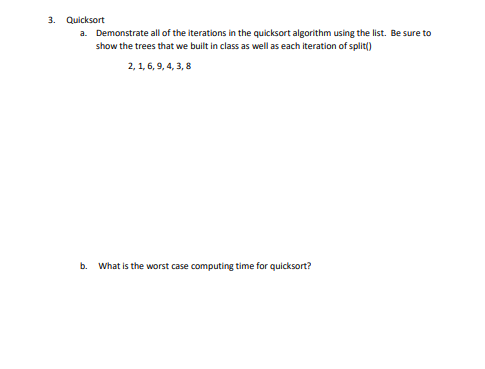 Solved 3. Quicksort a. Demonstrate all of the iterations in | Chegg.com