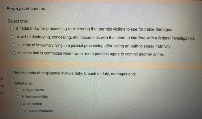 Solved Perjury is defined as Select one: 0 a. federal law | Chegg.com