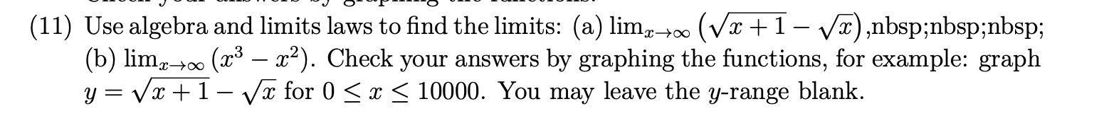 Solved (11) Use algebra and limits laws to find the limits: | Chegg.com