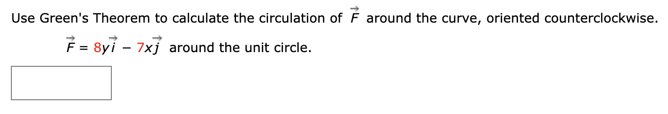 Solved Use Green's Theorem to calculate the circulation of F | Chegg.com