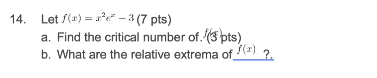 Solved 4. Let f(x)=x2ex−3(7 pts ) a. Find the critical | Chegg.com