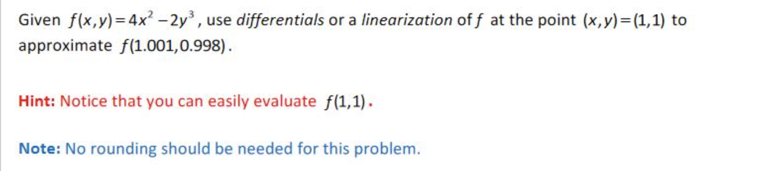 Solved Given f(x,y)=4x2−2y3, use differentials or a | Chegg.com