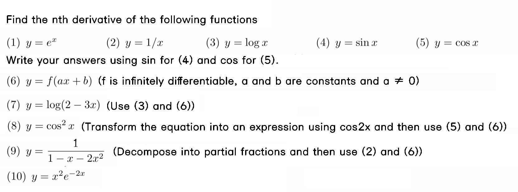 Solved Find the nth derivative of the following functions | Chegg.com