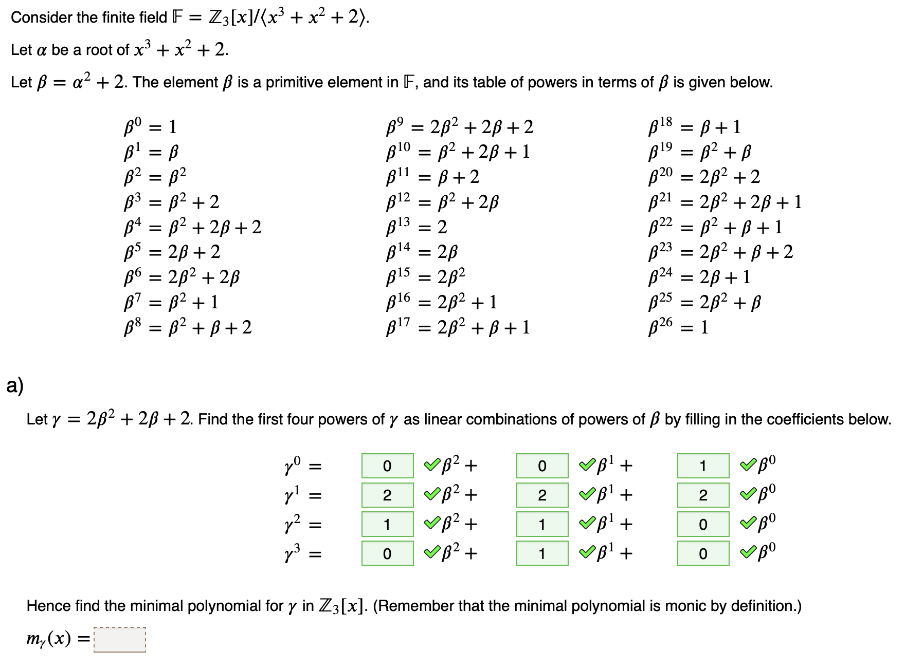 Solved Consider the finite field F=Z3[x]/ x3+x2+2 Let α be | Chegg.com