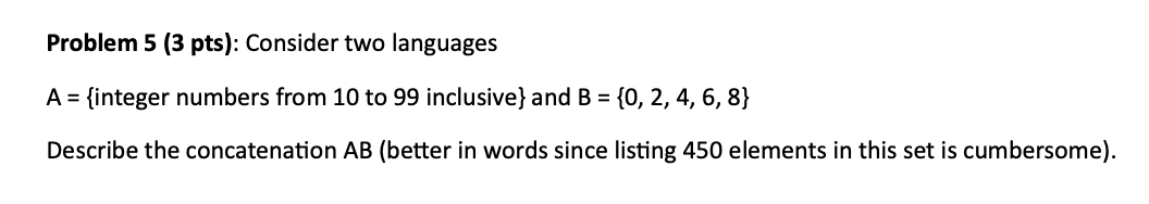 Solved Problem 5 (3 pts): Consider two languages A={ integer | Chegg.com