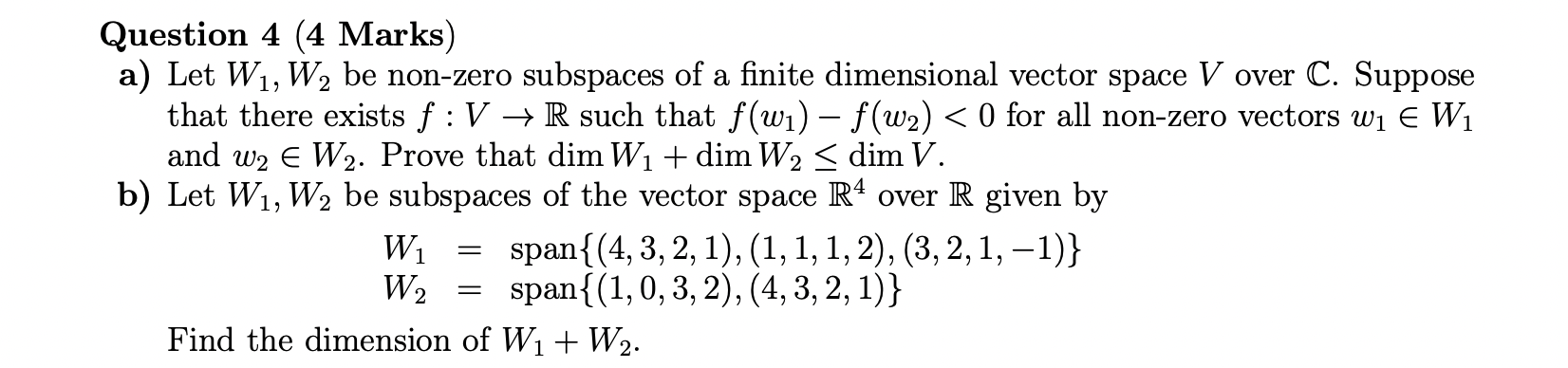 Solved Question 4 (4 Marks) a) Let W1,W2 be non-zero | Chegg.com
