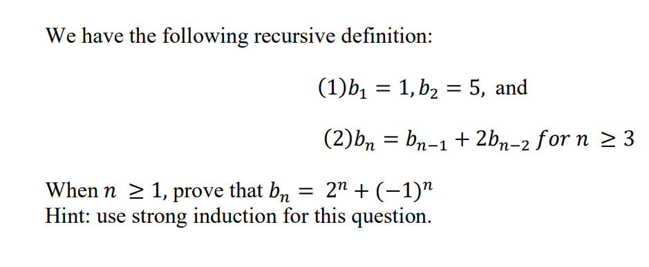 Solved We have the following recursive definition: (1)b1 = | Chegg.com