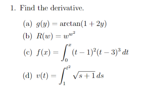 Solved 1. Find the derivative. (a) g(y)=arctan(1+2y) (b) | Chegg.com