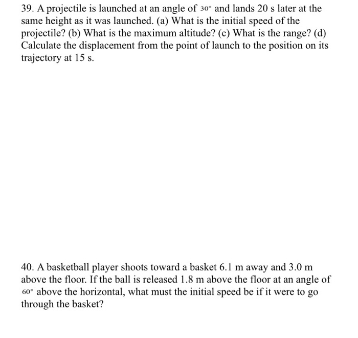 Solved 39. A projectile is launched at an angle of 30° and | Chegg.com