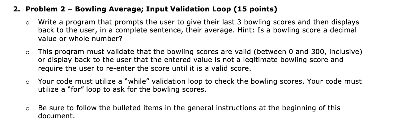 Solved 2. Problem 2 - Bowling Average; Input Validation Loop | Chegg.com