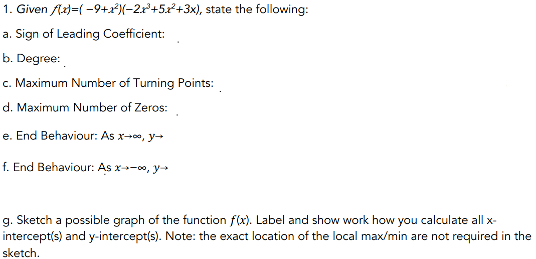 Solved 1. Given f(x)=(−9+x2)(−2x3+5x2+3x), state the | Chegg.com