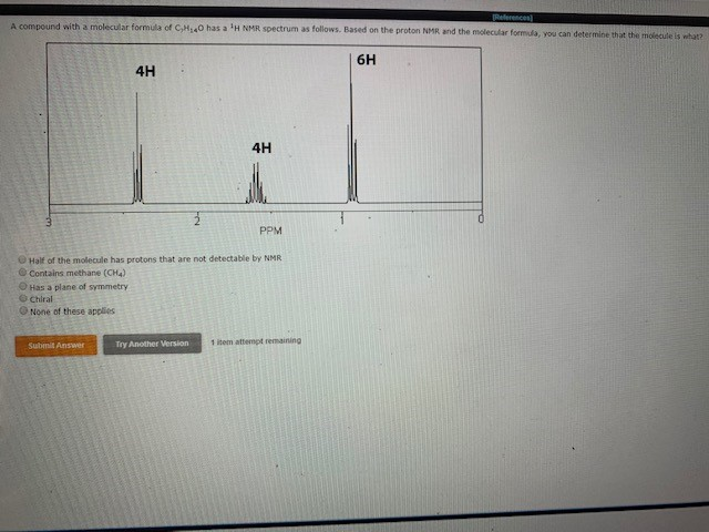 Solved A compound with a molecular formula of C7H14O has a | Chegg.com