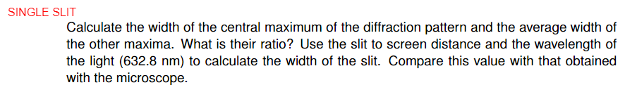 Solved SINGLE SLIT Calculate the width of the central | Chegg.com