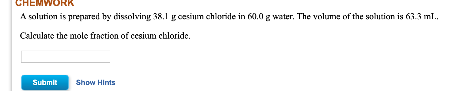 Solved CHEMWORK A solution is prepared by dissolving 38.1 g | Chegg.com Solved CHEMWORK A solution is prepared by dissolving 38.1 g | Chegg.com