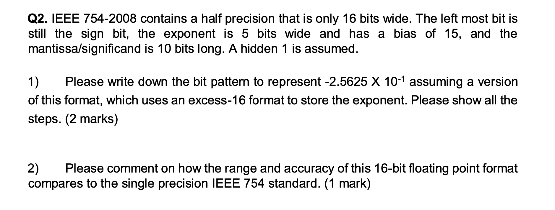 Solved Q2. IEEE 754-2008 contains a half precision that is | Chegg.com
