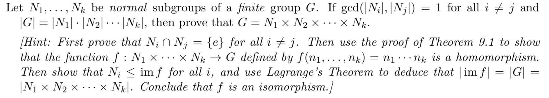 Solved Let N1, ..., Nk be normal subgroups of a finite group | Chegg.com
