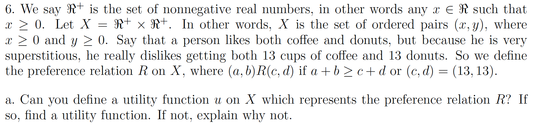 6. We say R+ is the set of nonnegative real numbers, | Chegg.com