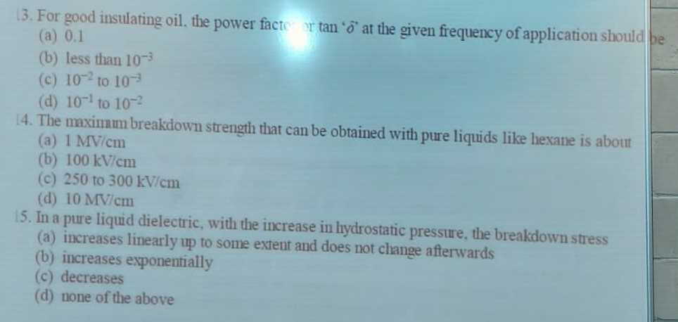 Solved 13. For good insulating oil, the power factor tan*o | Chegg.com