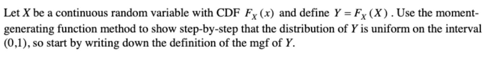 Solved Let X be a continuous random variable with CDF Fx (x) | Chegg.com