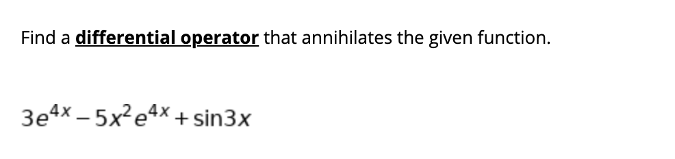 Solved Find a differential operator that annihilates the | Chegg.com