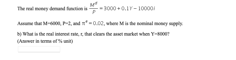 Solved MO The real money demand function is = = 3000+ 0.1Y - | Chegg.com