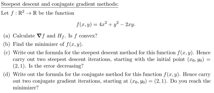 Solved Steepest descent and conjugate gradient methods: Let | Chegg.com