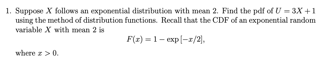 Solved 1. Suppose X follows an exponential distribution with | Chegg.com