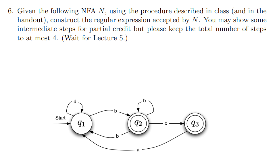 Solved Given the following NFA N, using the procedure | Chegg.com