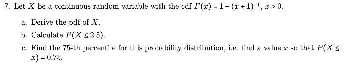 Solved 7. Let X be a continuous random variable with the cdf | Chegg.com