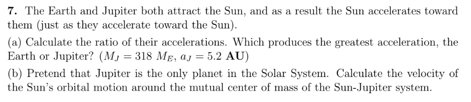 Solved The Earth and Jupiter both attract the Sun, and as a | Chegg.com