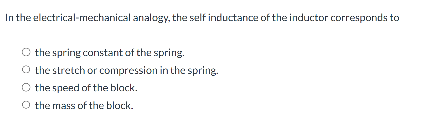 Solved In the electrical-mechanical analogy, the self | Chegg.com