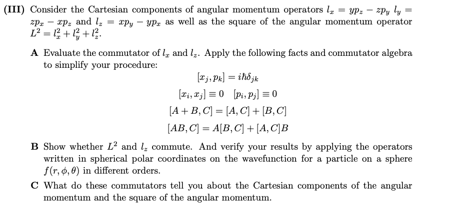 Solved (III) Consider the Cartesian components of angular | Chegg.com