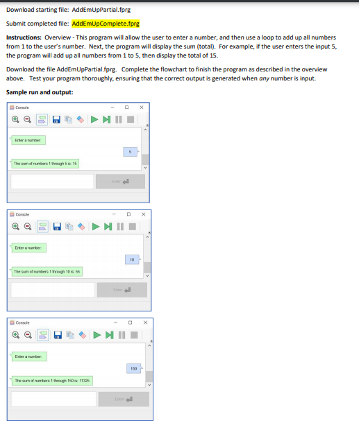Solved Download starting file: AddEmUpPartial.fprg Submit | Chegg.com