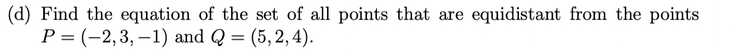 Solved (d) ﻿Find the equation of the set of all points that | Chegg.com