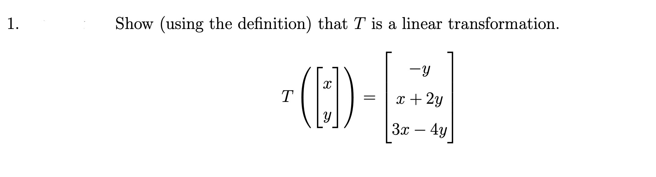 Solved 1. Show (using the definition) that T is a linear | Chegg.com