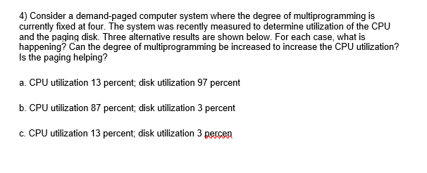 Solved Consider a demand-paged computer system where the | Chegg.com