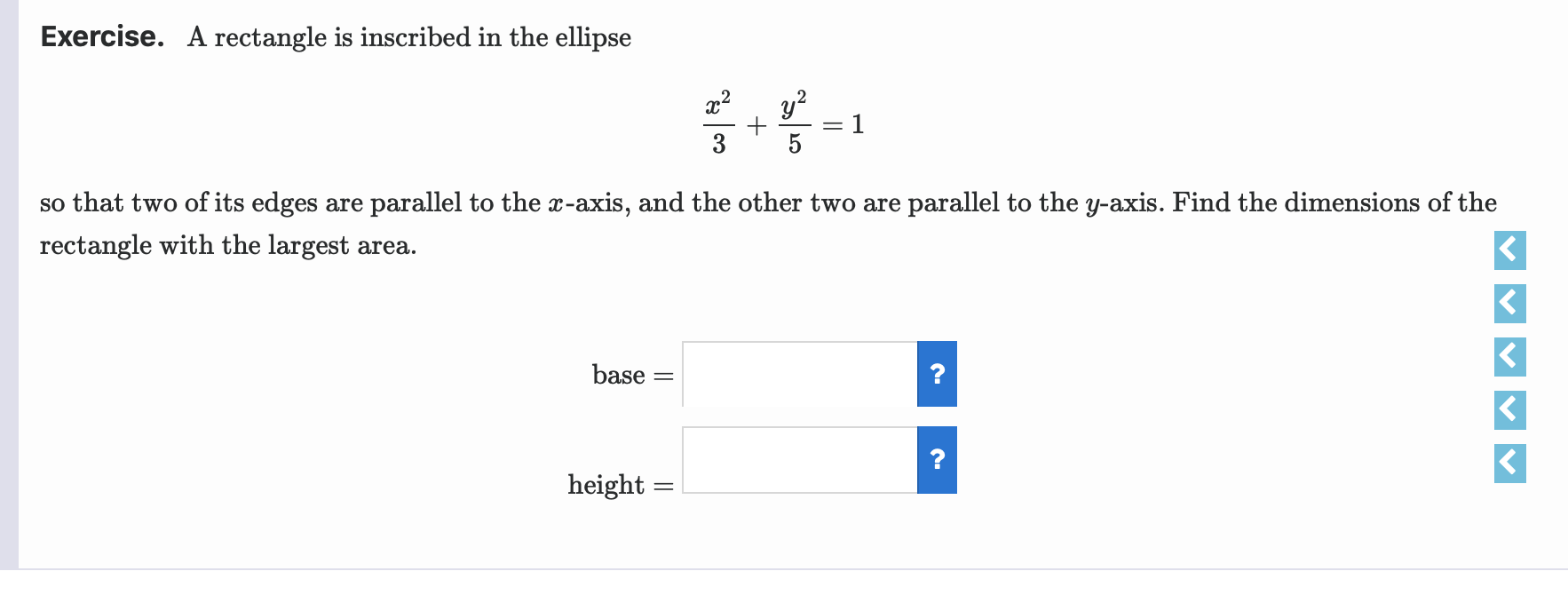 Solved Exercise. A rectangle is inscribed in the ellipse so | Chegg.com