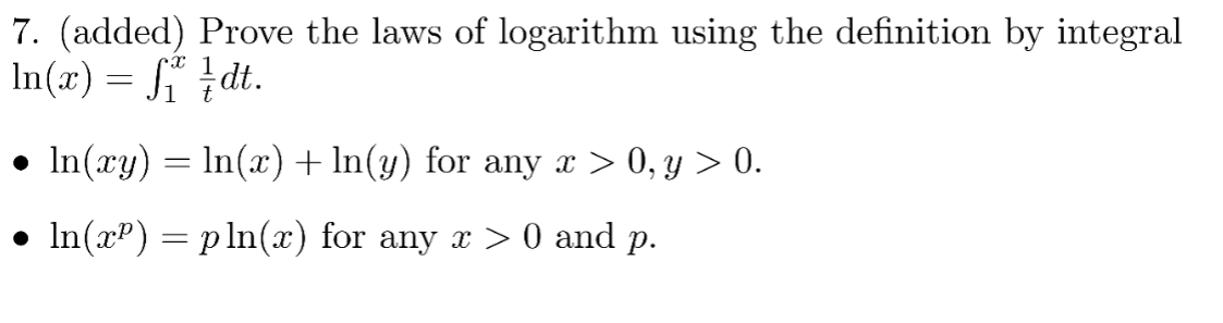 Solved 7. (added) Prove the laws of logarithm using the | Chegg.com