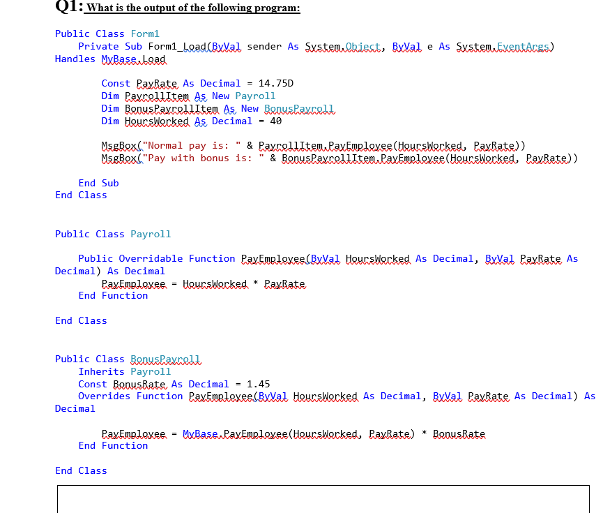 Solved Q1: What is the output of the following program: | Chegg.com